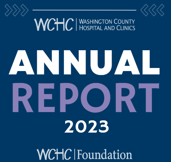 WCHC and WCHF 2023 Annual Report - Washington County Hospital & Clinics